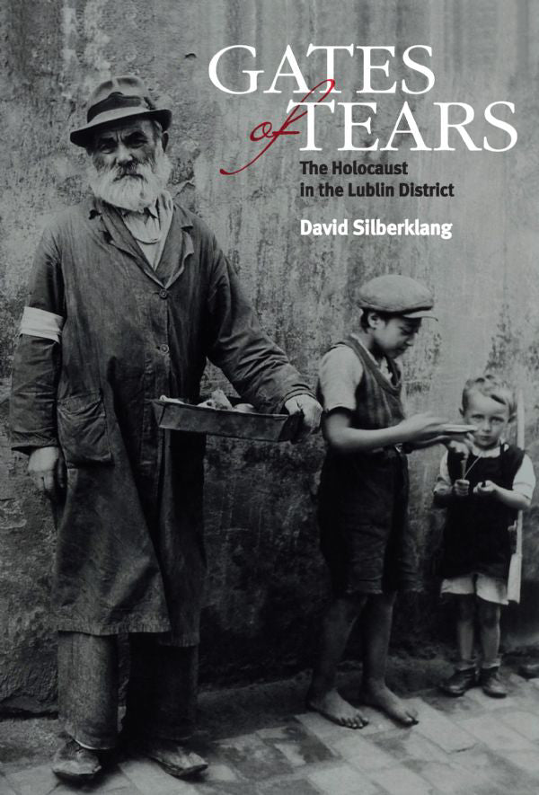 Gates of Tears: The Holocaust in the Lublin District – Yad Vashem ...